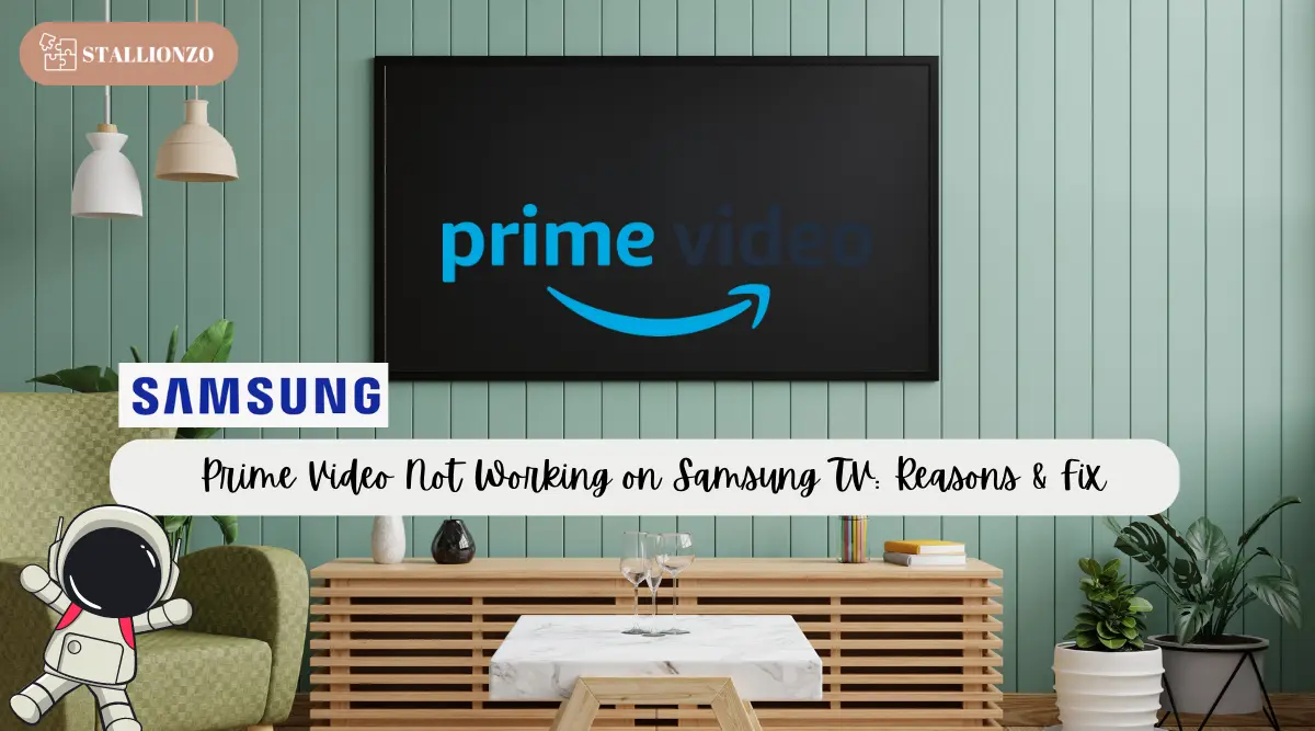 Prime Video Not Working On Samsung TV Reasons Fix Prime Video Not Working On Samsung TV Reasons Fix